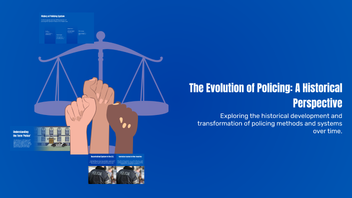 The Evolution of Policing: A Historical Perspective by Jeriel T ...