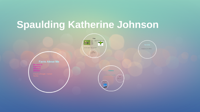 Spaulding Katherine Johnson by Chattahoochee Students on Prezi