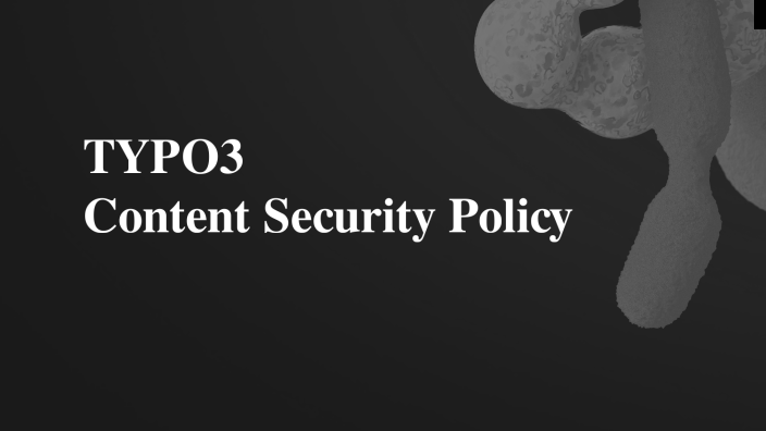 TYPO3 Content Security Policy by volker kemeter on Prezi
