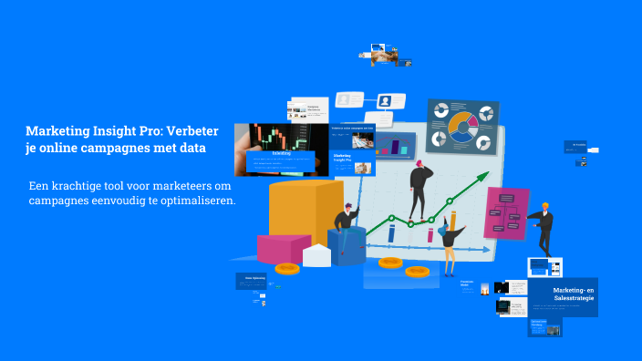 Marketing Insight Pro: Verbeter je online campagnes met data by suheila bachir on Prezi