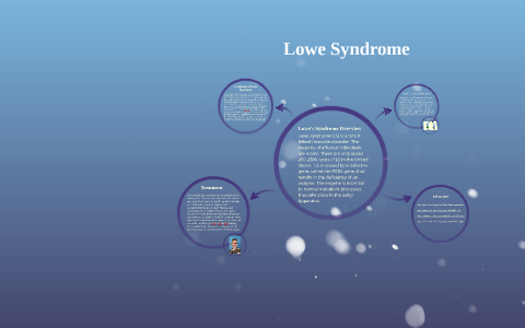 Lowe Syndrome by Mya Beaty on Prezi