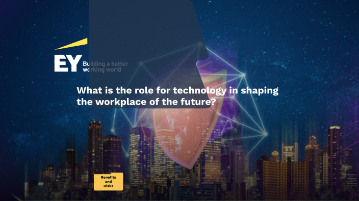 EY - What is the role for technology in shaping the workplace of the ...