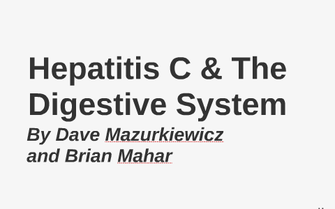 Hepatitis C by David Mazurkiewicz on Prezi
