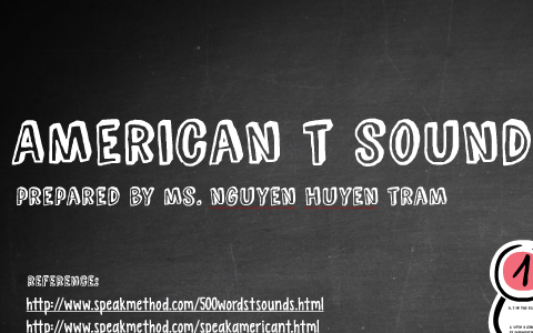 American t sound by terra nguyen on Prezi