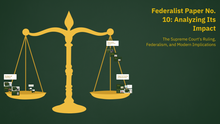 Federalist Paper No. 10: Analyzing Its Impact by Bradley Farris on Prezi