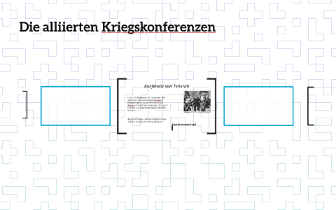 Die alliierten Kriegskonferenzen by nalin jaturanon on Prezi