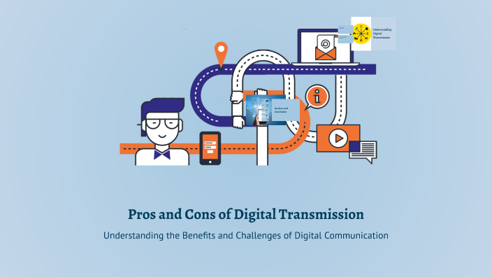 Pros and Cons of Digital Transmission by Deborah Hizekiel on Prezi