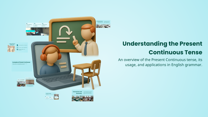 Understanding the Present Continuous Tense by Анастасія on Prezi