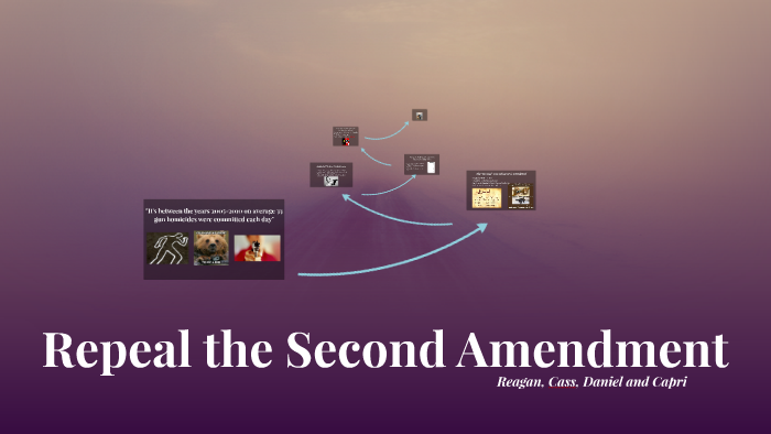 Repeal the Second Amendment by Reagan Novak on Prezi