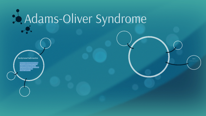 Adams-Oliver Syndrome by Ellen Mitchell on Prezi