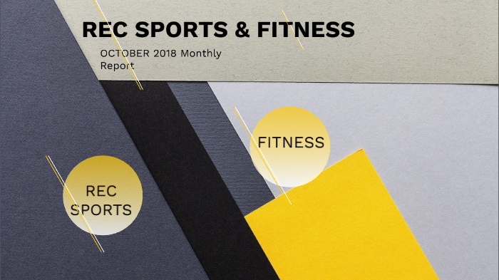 OCT 2018 Monthly Report by TSU Rec Center on Prezi