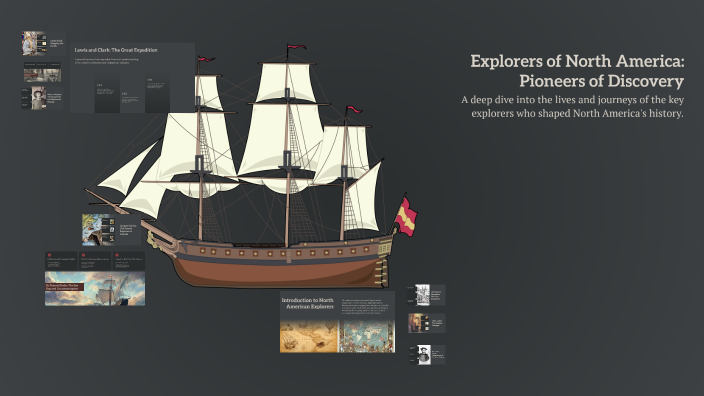 Explorers of North America: Pioneers of Discovery by Karen Hassan on Prezi