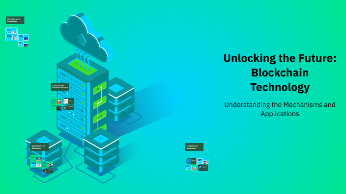 Unlocking the Future: Blockchain Technology by Prince Sharma on Prezi