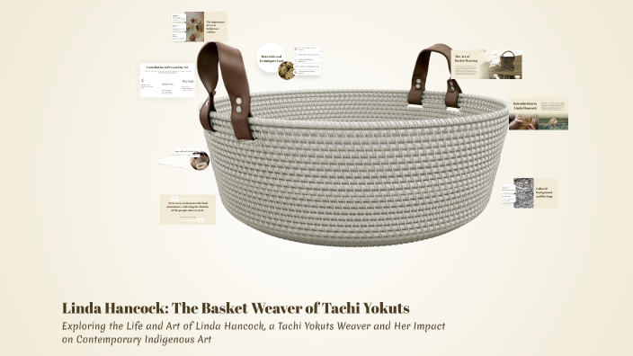 Linda Hancock: The Basket Weaver of Tachi Yokuts by Morgan Vasend on Prezi