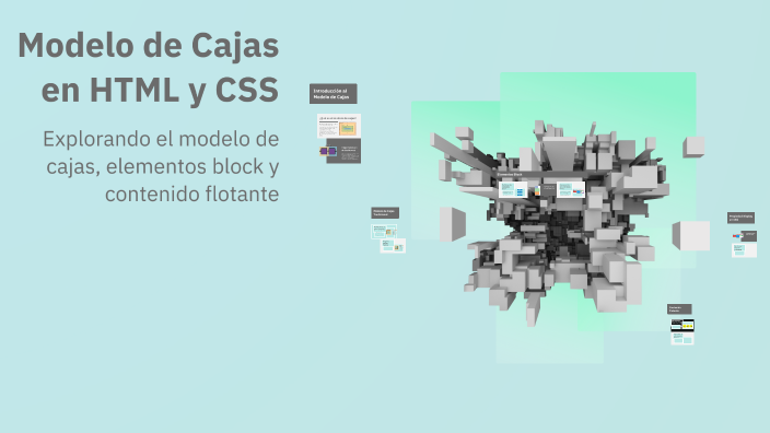 Modelo de Cajas en HTML y CSS by almaraz gonzalez juan David on Prezi