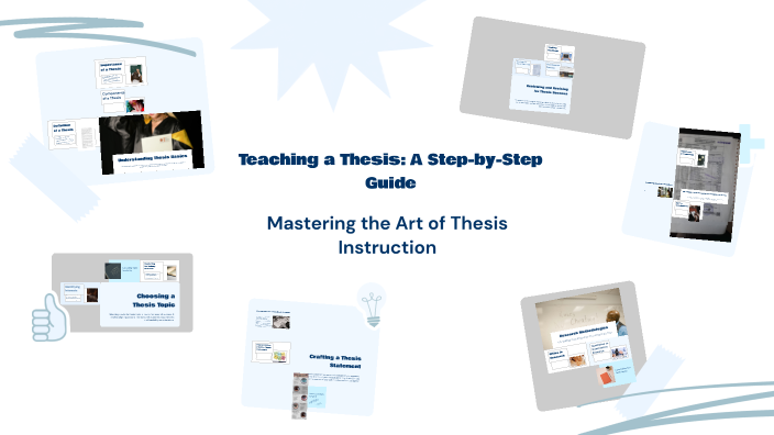 Teaching a Thesis: A Step-by-Step Guide by Jordyn Cruz [STUDENT] on Prezi