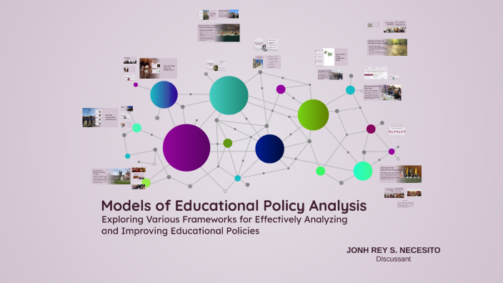 Models of Educational Policy Analysis by Jonh Rey Necesito on Prezi