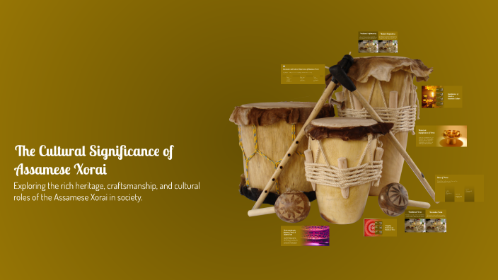 The Cultural Significance of Assamese Xorai by Prachurya Medhi on Prezi