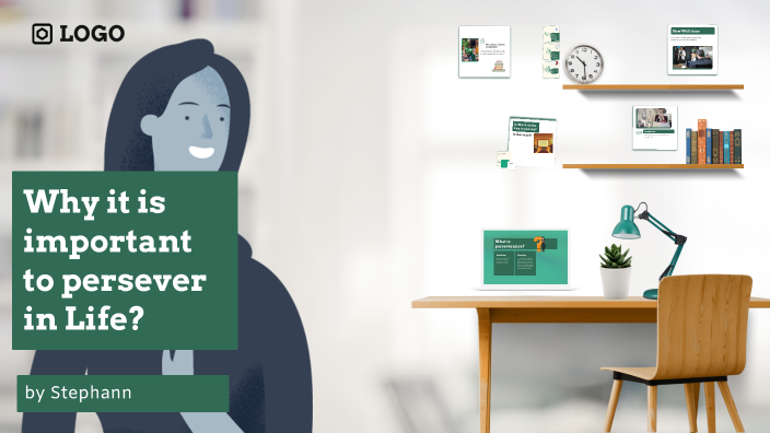 Why do we persever in Life by Stephann Alexis on Prezi