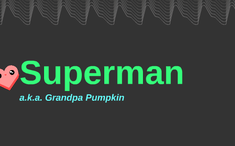 Superman by Amber Shatto on Prezi