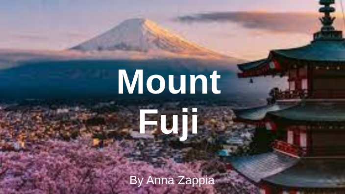 Geography Mount Fuji by anna Zappia on Prezi
