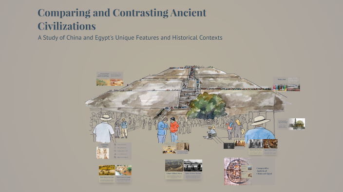 Comparing and Contrasting Ancient Civilizations by Nate G on Prezi