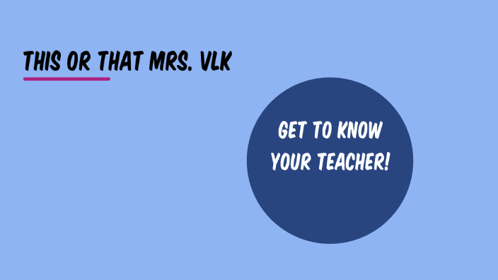 This or That Mrs. Vlk by alexis vlk on Prezi
