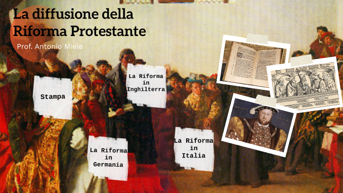 La diffusione della Riforma Protestante by Prof. Antonello Miele on Prezi