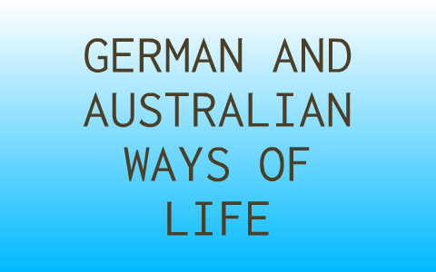 German and Australian Differences by Riley Kirkwood on Prezi