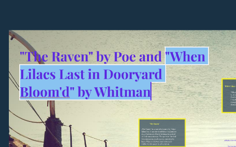 "The Raven" by Poe and "When Lilacs Last in Dooryard Bloom'd by Marta ...