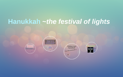 Hanukkah ~the celebration of lights by Janelle Dodd on Prezi