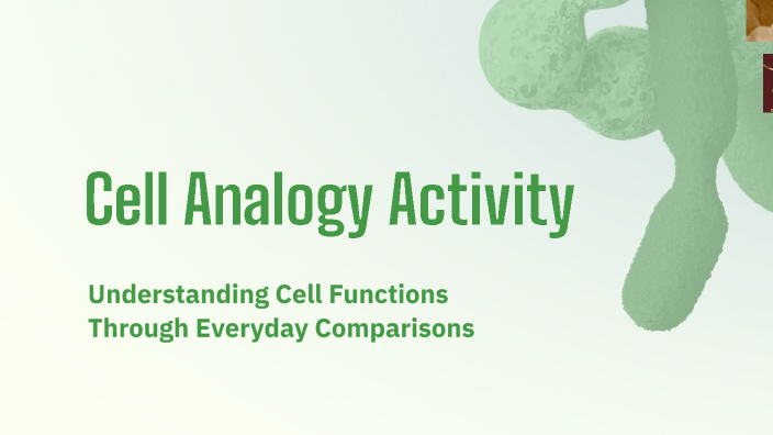 Cell Analogy Activity by kylie Boucher on Prezi