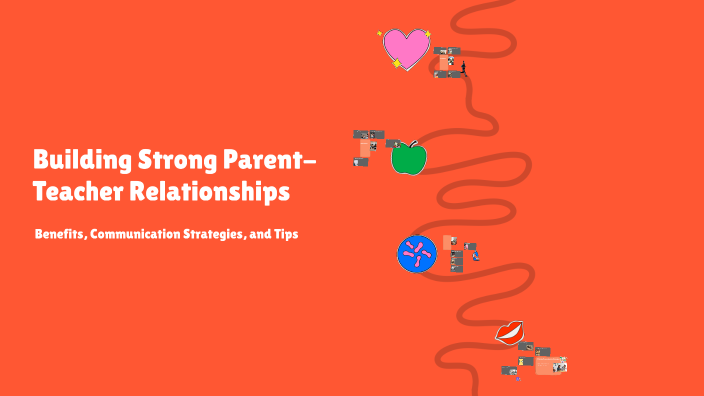Building Strong Parent-Teacher Relationships by restu amaliah on Prezi
