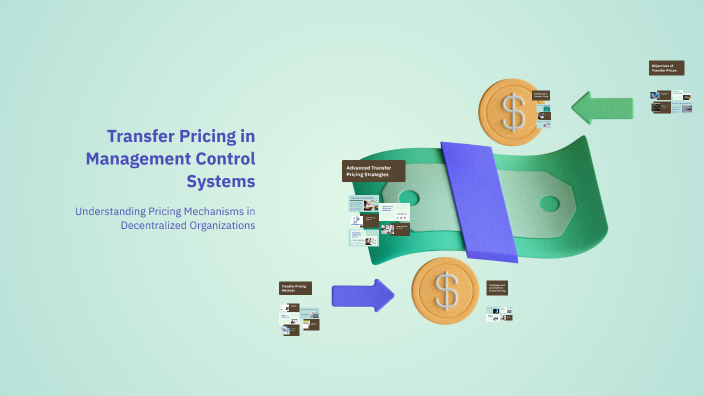 Transfer Pricing in Management Control Systems by harsh mohta on Prezi