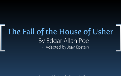 The Fall of the House of Usher (Adaptation). by Gerardo Soto on Prezi