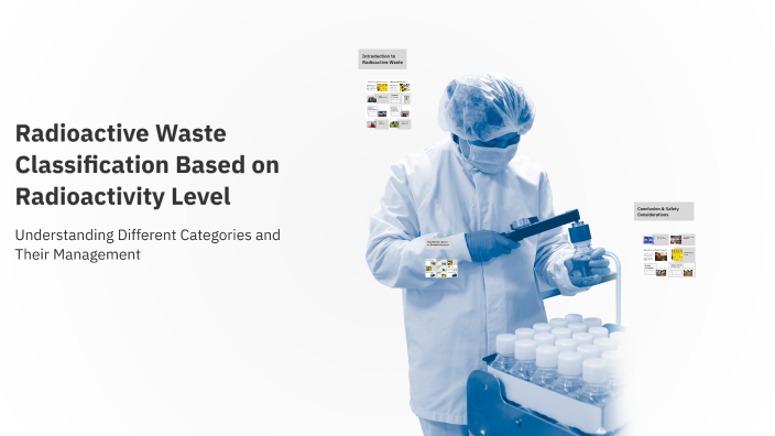 Radioactive Waste Classification Based on Radioactivity Level by kishan ...