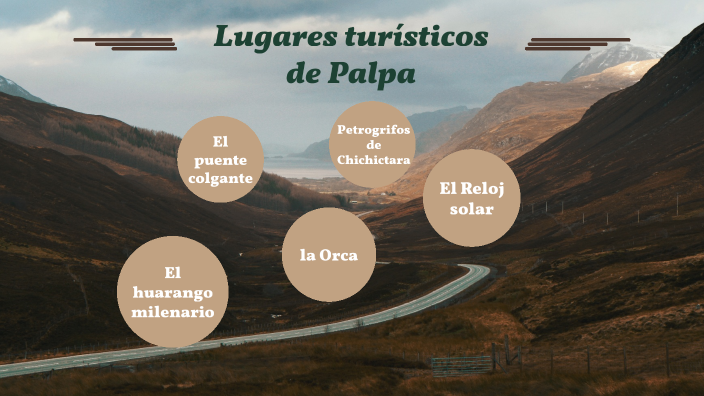 Lugares turísticos de Palpa by Reynner Palomino Geronimo on Prezi