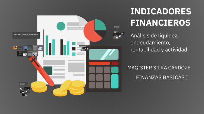 INDICADORES FINANCIEROS by silka de rodriguez on Prezi