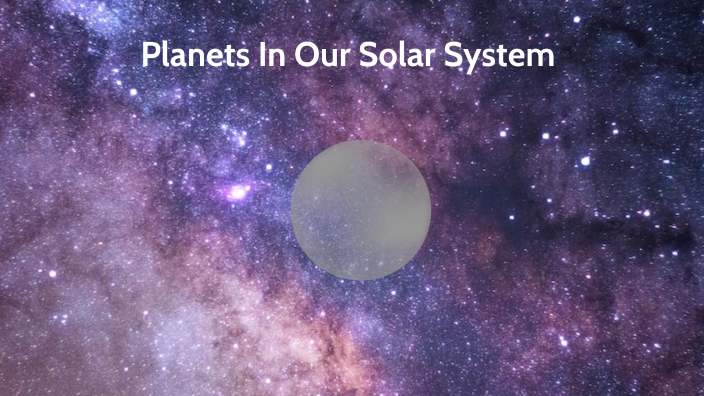 Planets In Our Solar System by Mohd Jufadzli on Prezi