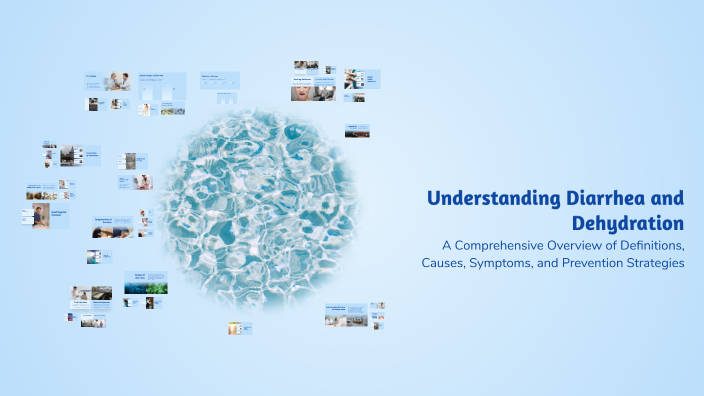 Understanding Diarrhea and Dehydration by ᴇʟʜᴏꜱᴀʀʏ on Prezi