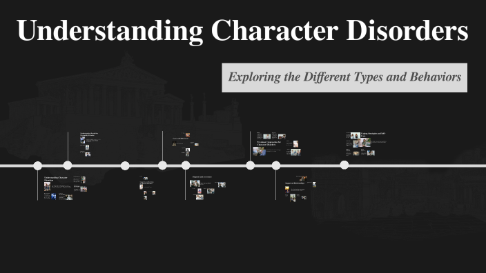 Understanding Character Disorders by brianna allan on Prezi