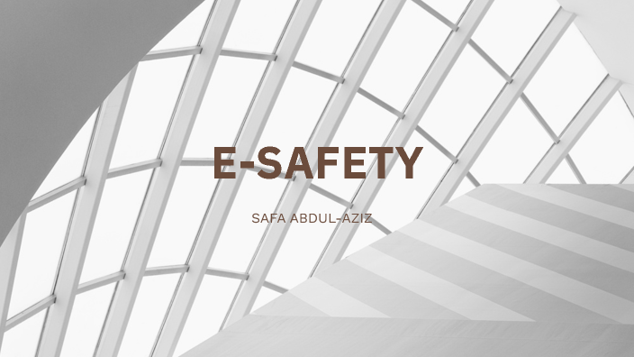 E-Safety by Safa Abdul-Aziz on Prezi