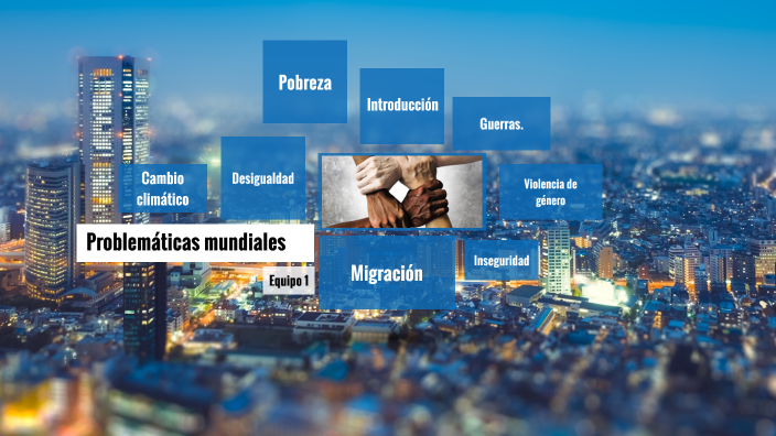 Problemáticas mundiales by Emiliano Giles on Prezi