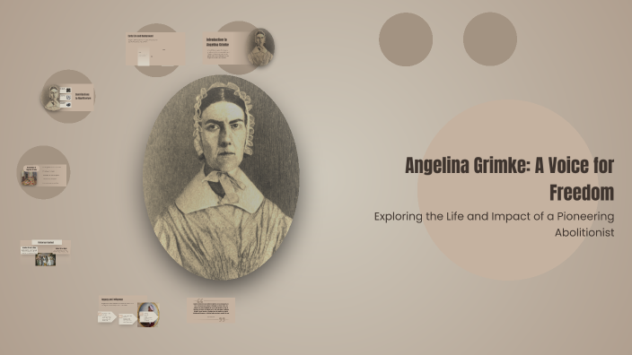Angelina Grimke Abolitionist Profile by Cody Hart on Prezi