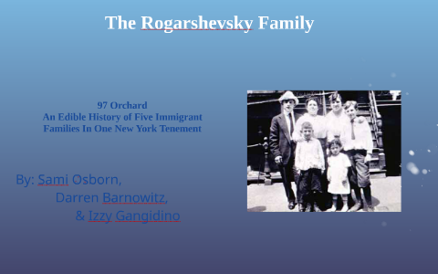 The Rogarshevsky Family by Sami Osborn on Prezi