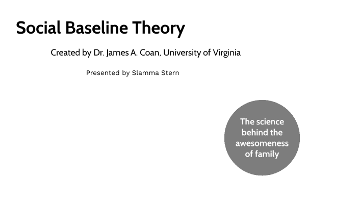 Social Baseline Theory by Pam Stern on Prezi