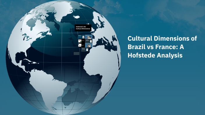 Cultural Dimensions of Brazil vs France: A Hofstede Analysis by soul ...
