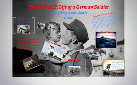 World War II: Life of a German Soldier by Jay Yu on Prezi