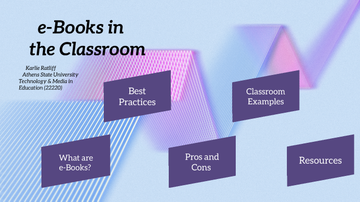 e-Books in the Classroom by Karlie Ratliff on Prezi