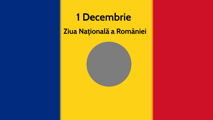1 Decembrie by Ionica David Dumitru on Prezi